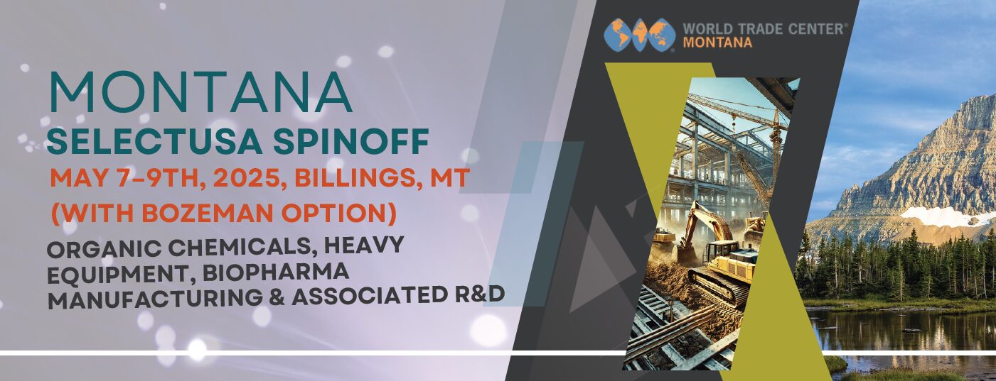 2025 SelectUSA Spinoff – Montana World Trade Center